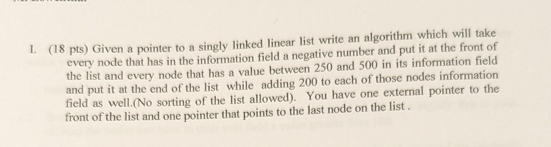 Solved I. (18 pts) Given a pointer to a singly linked linear | Chegg.com