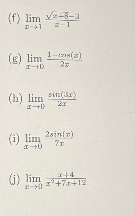 Solved (f) limx→1x−1x+8−3 (g) limx→02x1−cos(x) (h) | Chegg.com