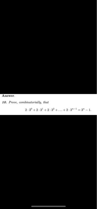 Solved 10. Prove, combinatorially, that | Chegg.com