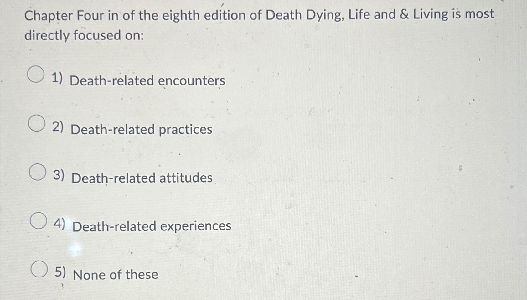Solved Chapter Four in of the eighth edition of Death Dying, | Chegg.com