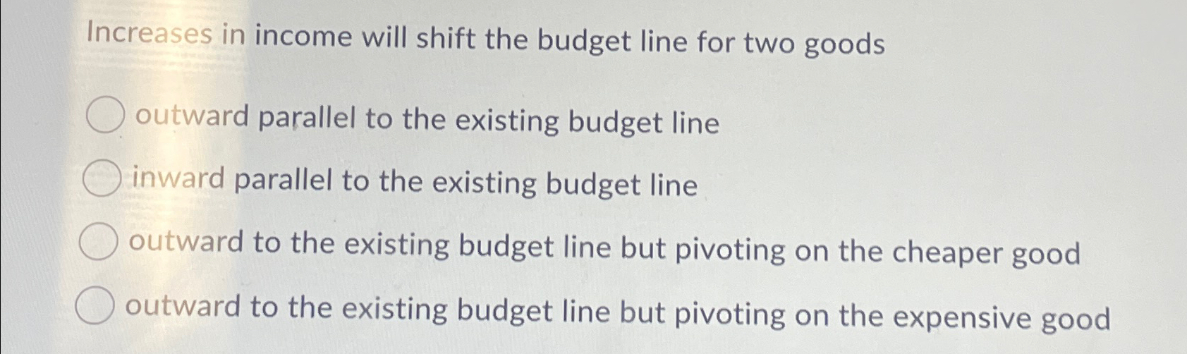 Solved Increases in income will shift the budget line for | Chegg.com