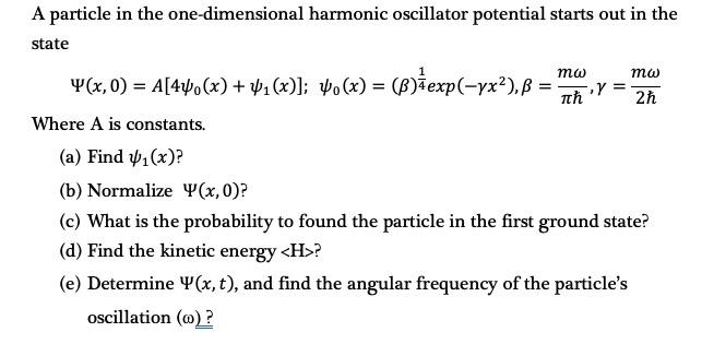 Solved A particle in the one-dimensional harmonic oscillator | Chegg.com