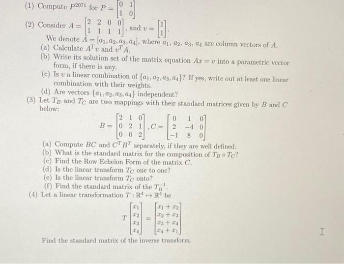 Solved (1) Compute P2071 for P=[0110] (2) Consider | Chegg.com