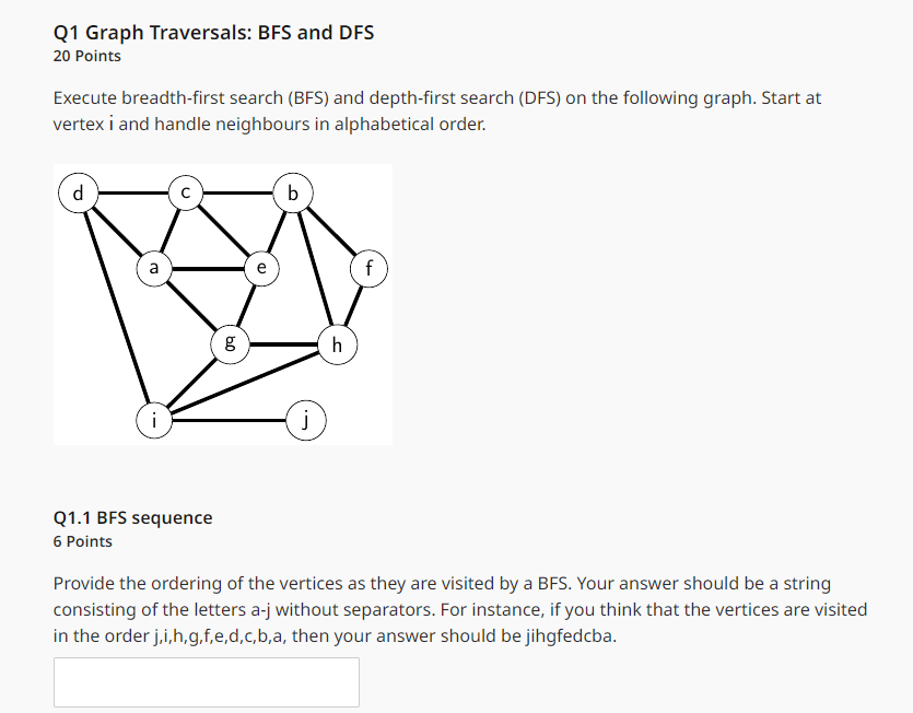 Solved Q1 ﻿Graph Traversals: BFS and DFS20 ﻿PointsExecute | Chegg.com