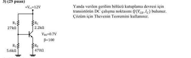 Solved (25 ﻿puan)Yanda verilen gerilim bölücü ﻿kutuplama | Chegg.com