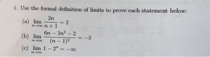 Solved 1. Use the formal definition of limits to prove each | Chegg.com
