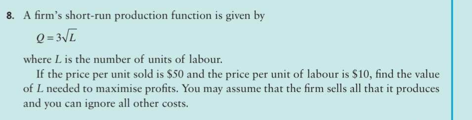 Solved 8. A firm's short-run production function is given by | Chegg.com