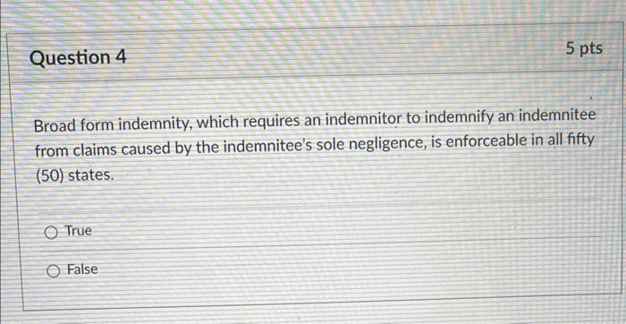 Solved Broad form indemnity, which requires an indemnitor to | Chegg.com