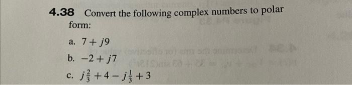 Solved 4.38 Convert the following complex numbers to polar | Chegg.com