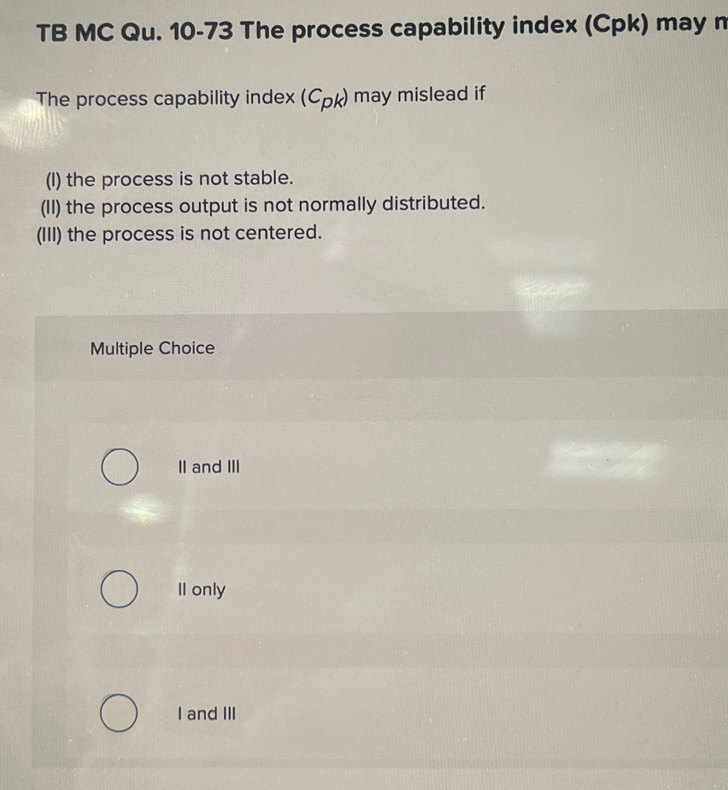 Solved TB MC Qu. 10-73 ﻿The process capability index (Cpk) | Chegg.com