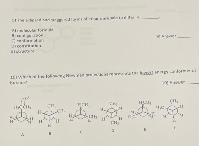 Solved 9) The eclipsed and staggered forms of ethane are | Chegg.com