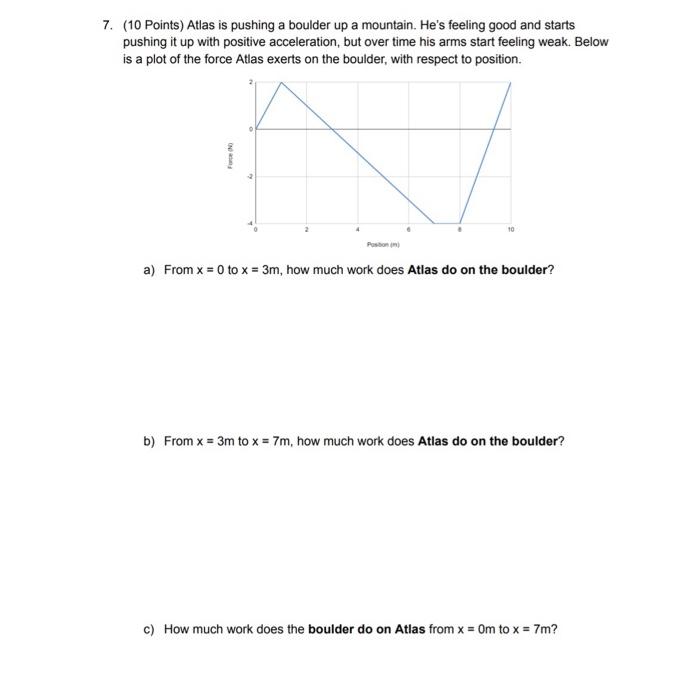 Solved 7. (10 Points) Atlas is pushing a boulder up a | Chegg.com