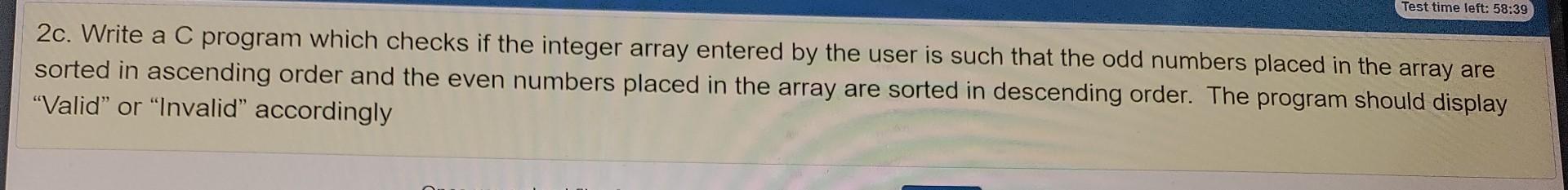 Solved Test time left: 58:39 2c. Write a C program which | Chegg.com