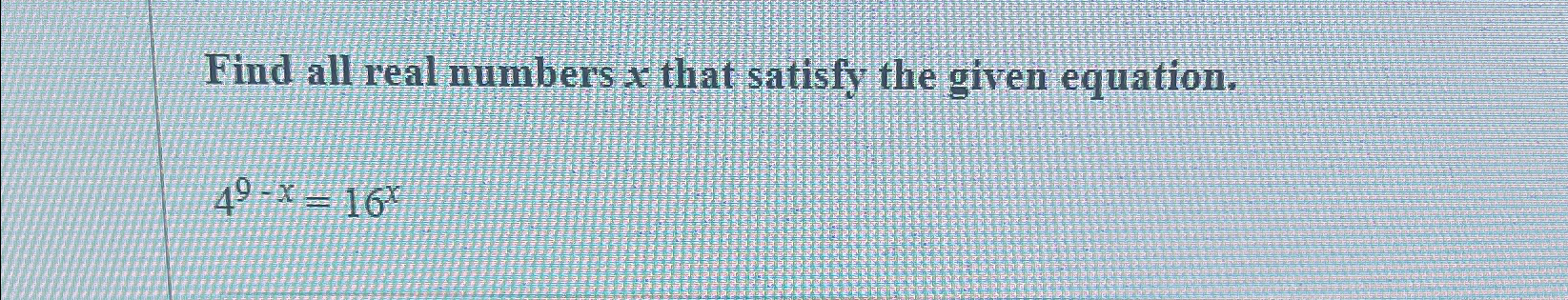 Solved Find all real numbers x ﻿that satisfy the given | Chegg.com
