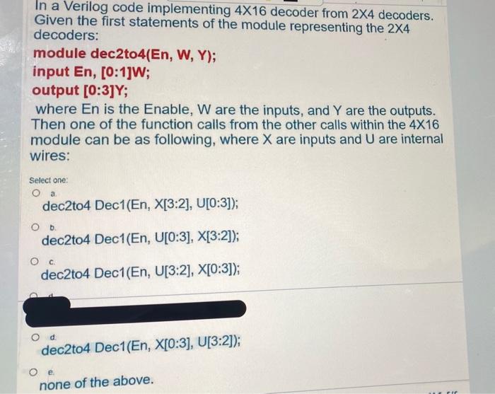 Solved Select one In a 4X16 decoder implemented from 2X4 | Chegg.com