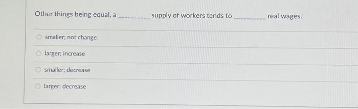 Solved Other things being equal, a smaller; not change | Chegg.com