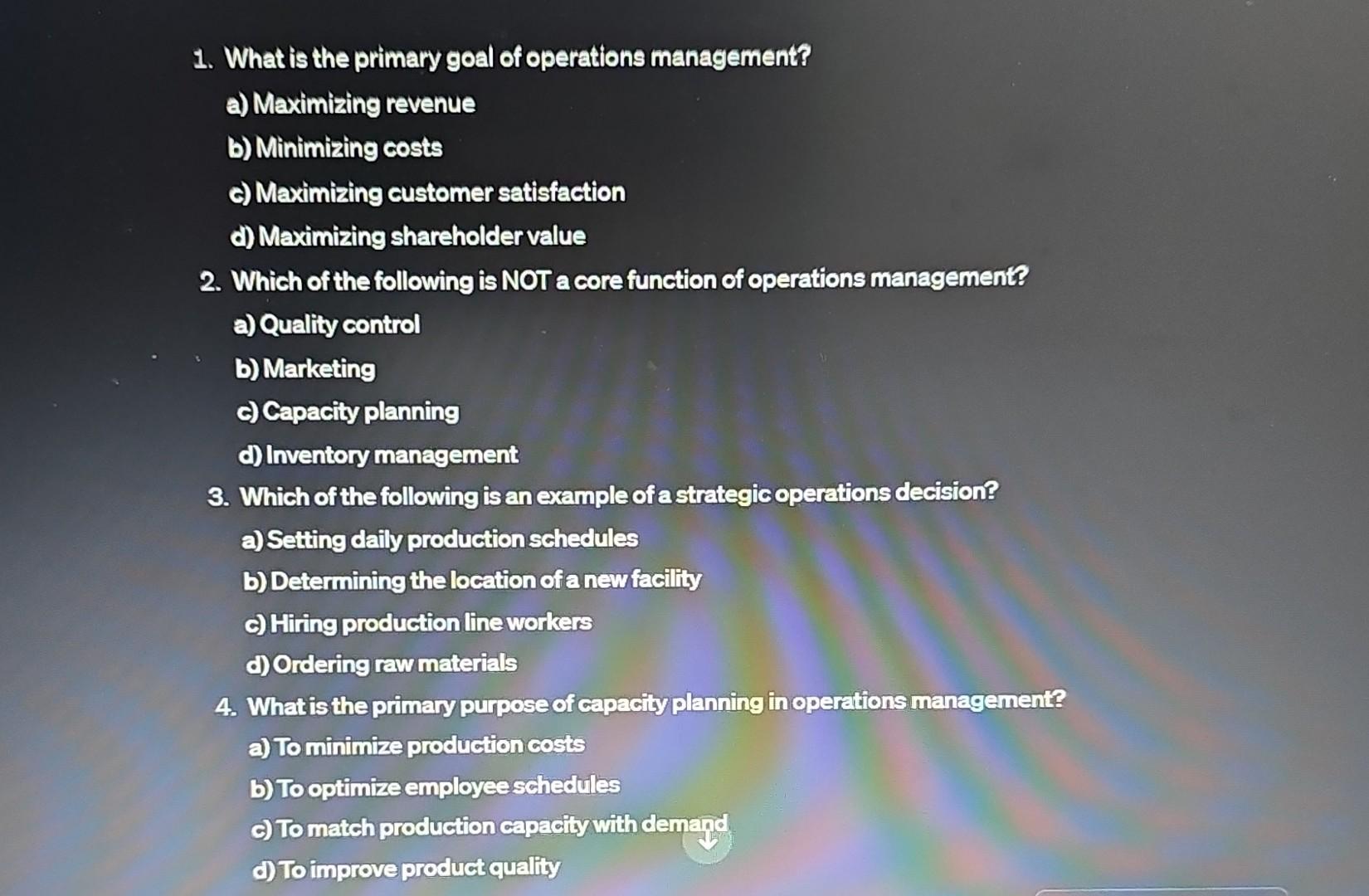 Solved 1. What is the primary goal of operations management? | Chegg.com