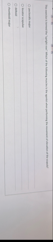 Solved This exercise is termed the "upright row". Which of | Chegg.com