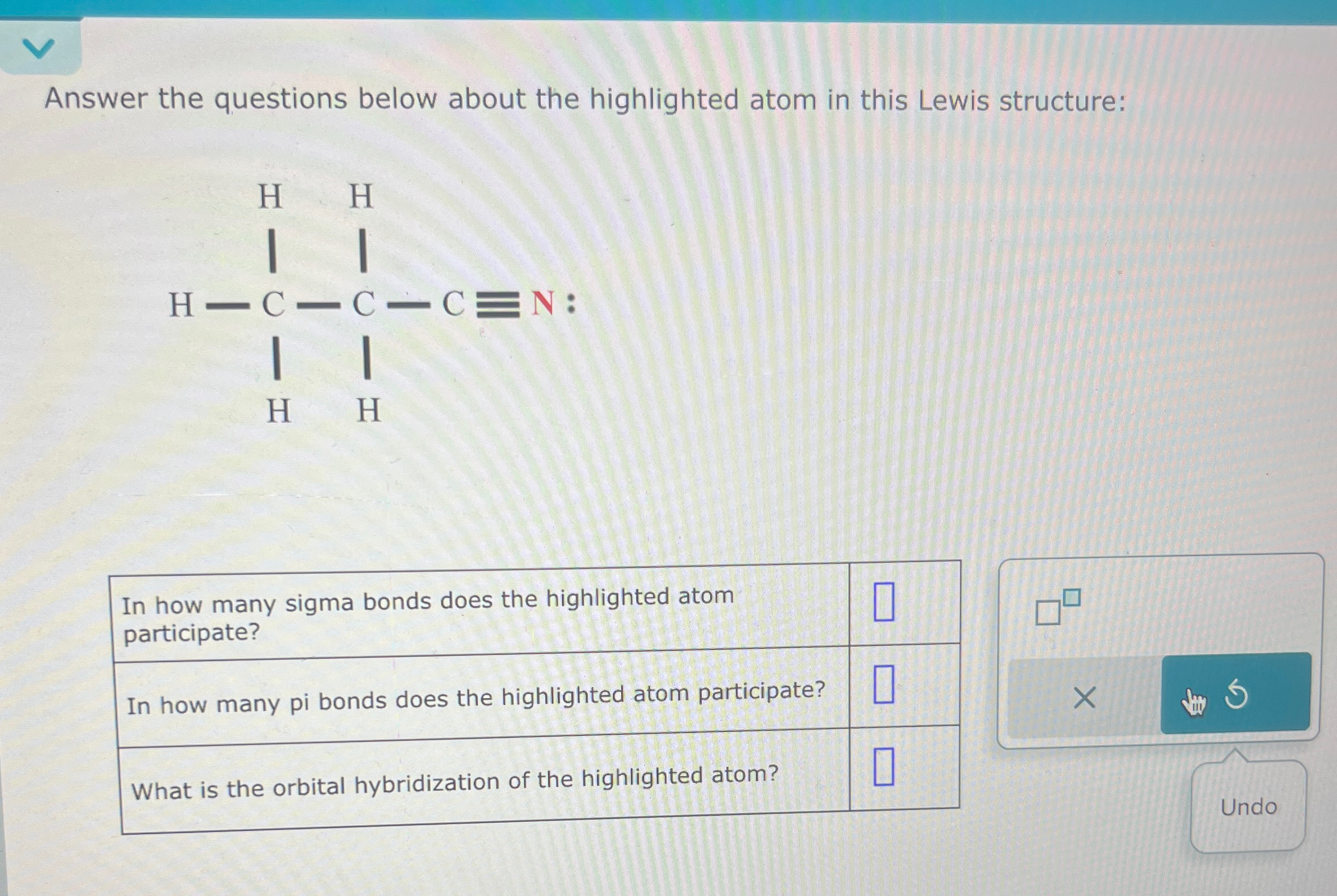 Solved Answer the questions below about the highlighted atom | Chegg.com