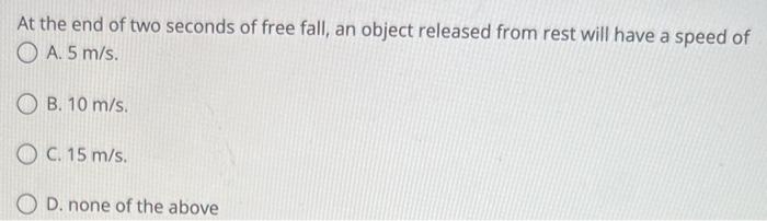 Solved At the end of two seconds of free fall, an object | Chegg.com