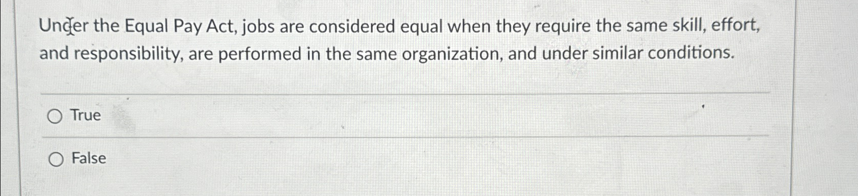 Solved Unçer the Equal Pay Act, jobs are considered equal | Chegg.com