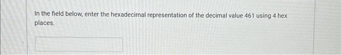 Solved In the field below, enter the hexadecimal | Chegg.com
