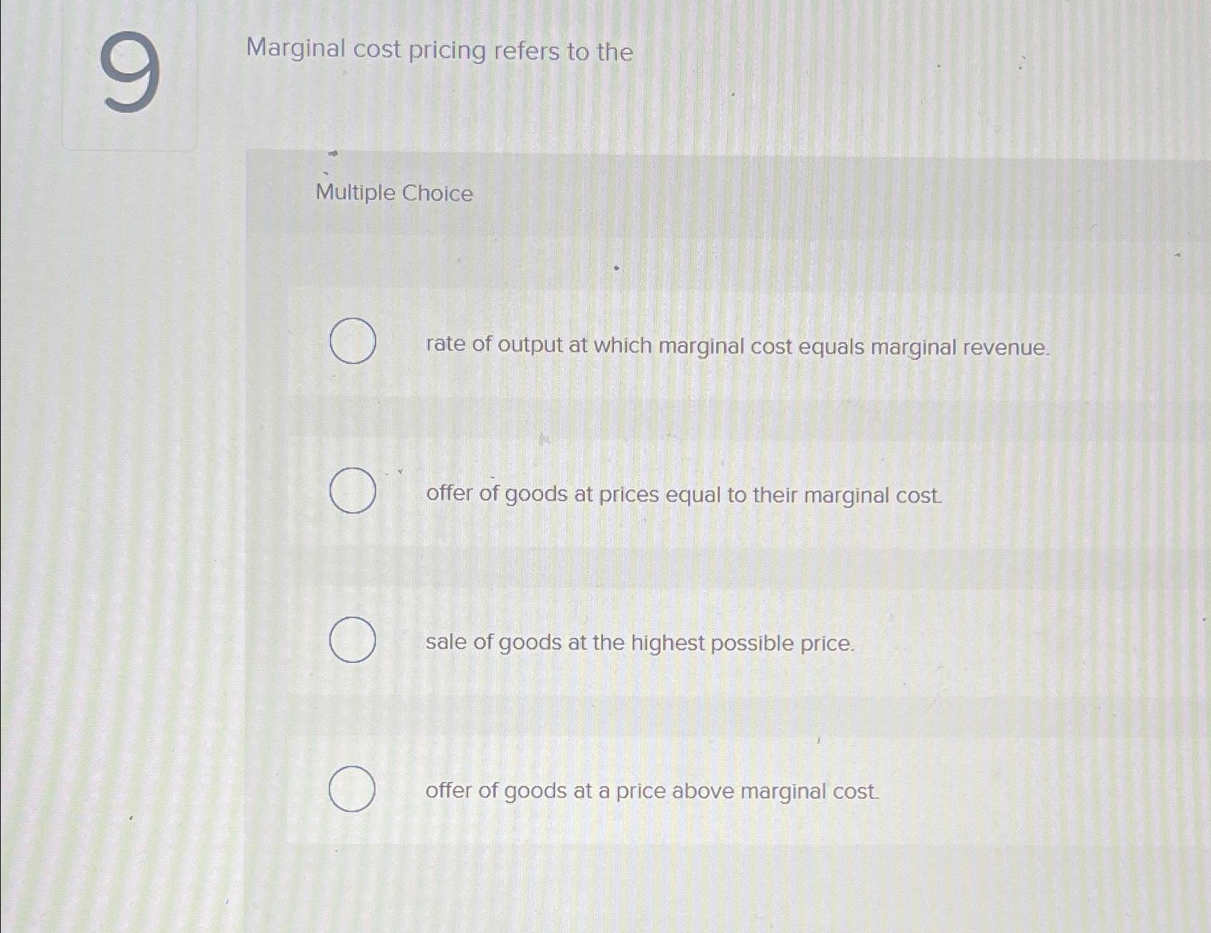 Solved Marginal cost pricing refers to theMultiple | Chegg.com