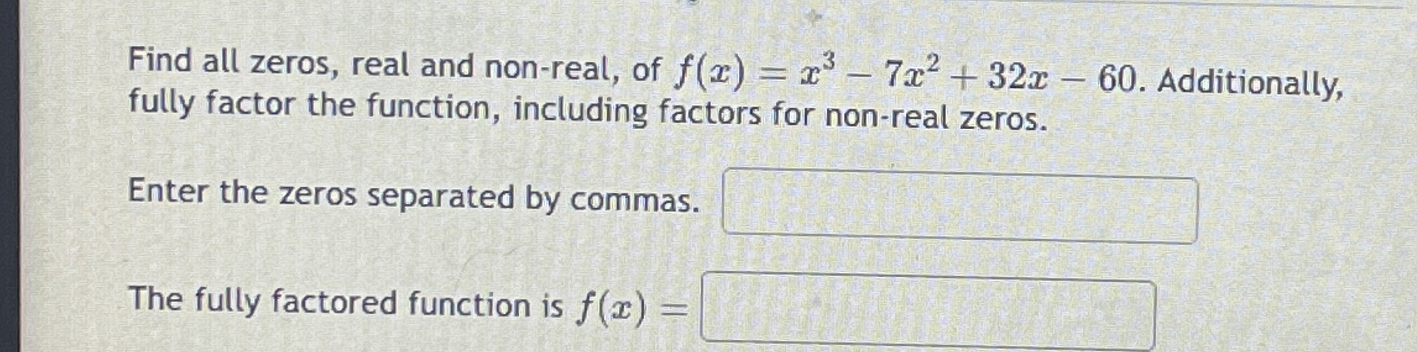 Solved Find all zeros, real and non-real, of | Chegg.com