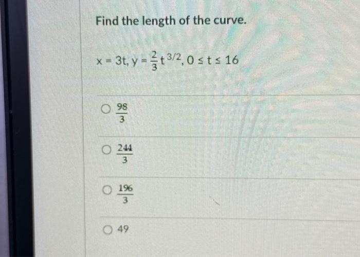 Solved Find the length of the curve. x=3t,y=32t3/2,0≤t≤16 | Chegg.com