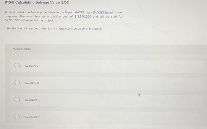 Solved P10-8 Calculating Salvage Value [LO1] An asset used | Chegg.com