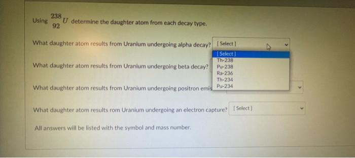 Solved Using 238 U determine the daughter atom from each | Chegg.com