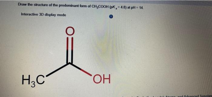 Solved Draw the structure of the predominant form of CH3COOH | Chegg.com