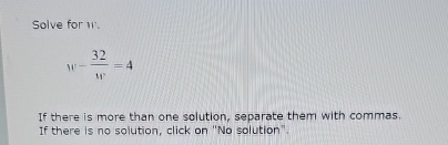 Solved Solve for w.w-32w=4If there is more than one | Chegg.com