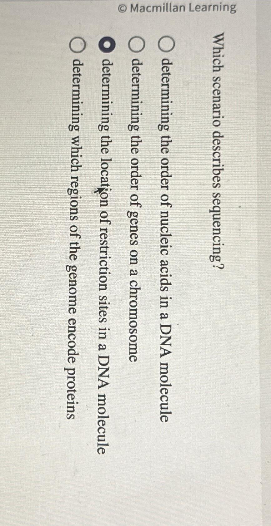Solved Which scenario describes sequencing?determining the | Chegg.com