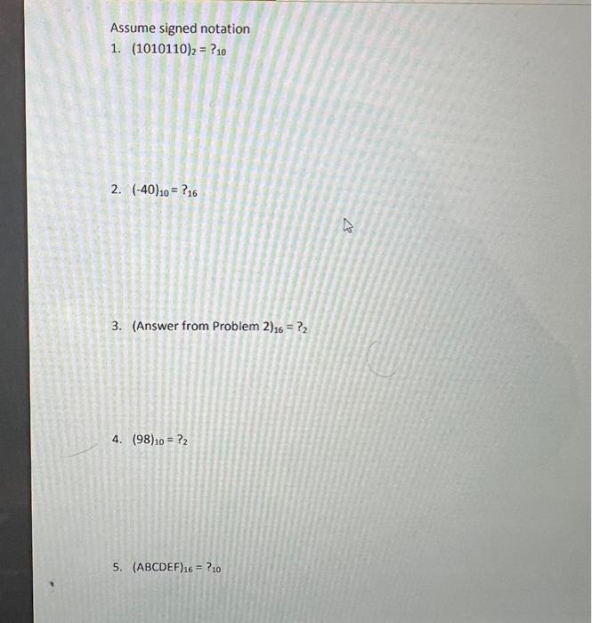Solved Assume signed notation 1. (1010110)2=?10 2. | Chegg.com