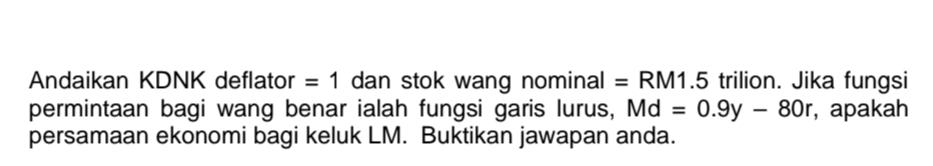 Solved Andaikan KDNK deflator =1 ﻿dan stok wang nominal = | Chegg.com