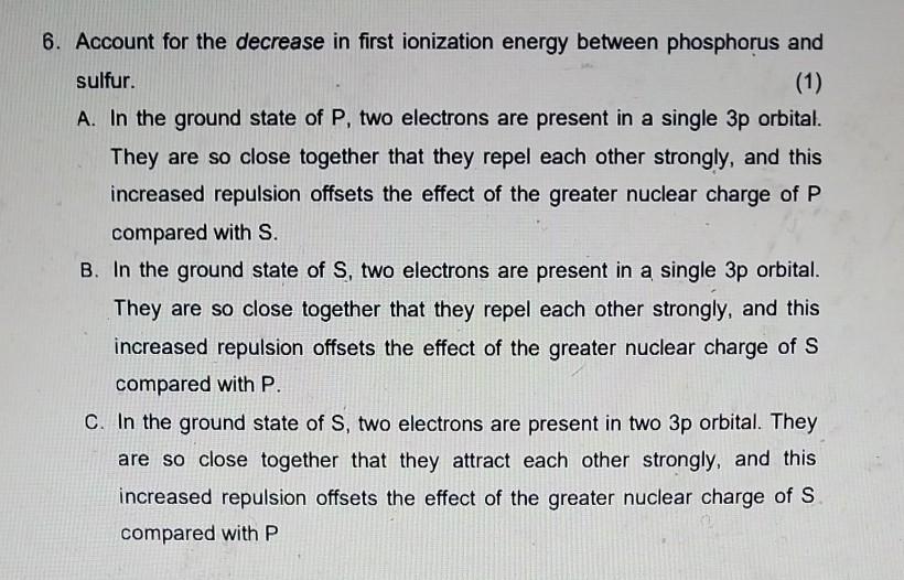 Account for the decrease in first ionization energy | Chegg.com