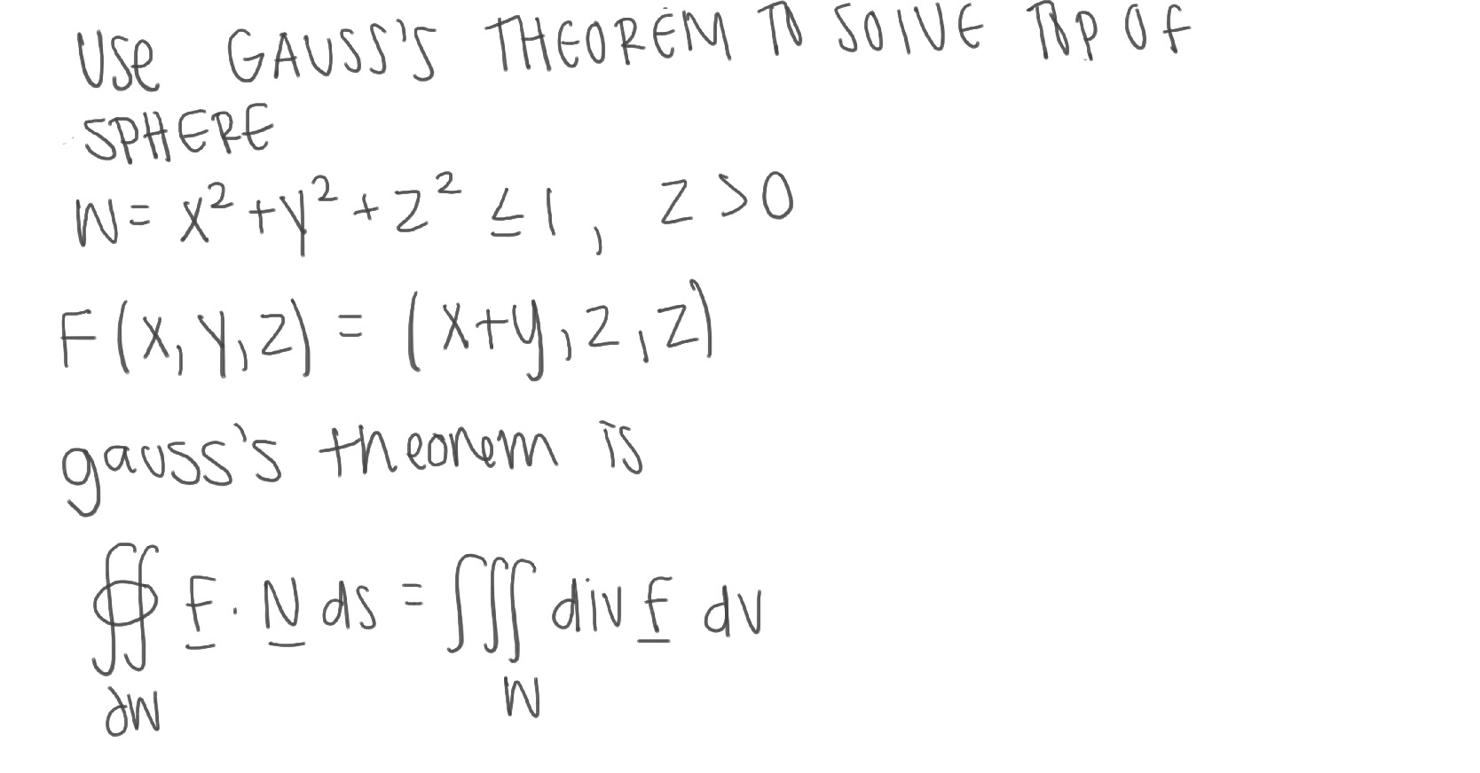 USE GAUSS'S THEOREM TO SOLVE THE OF ﻿SPHERE | Chegg.com