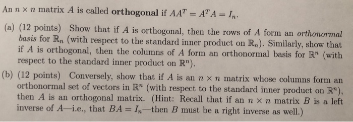 Solved An n x n matrix A is called orthogonal if AAT = AT A | Chegg.com