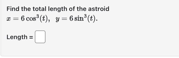 Solved Find the total length of the astroid | Chegg.com