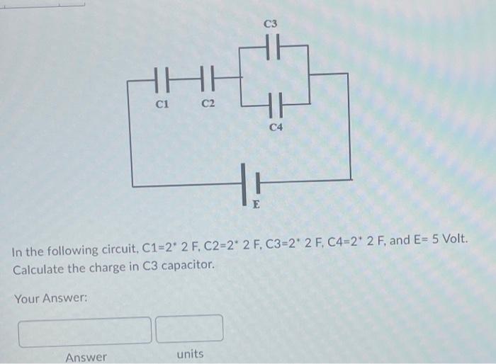 Solved Your Answer: НЕ Answer C1 C2 C3 it units 1₁ E In the | Chegg.com