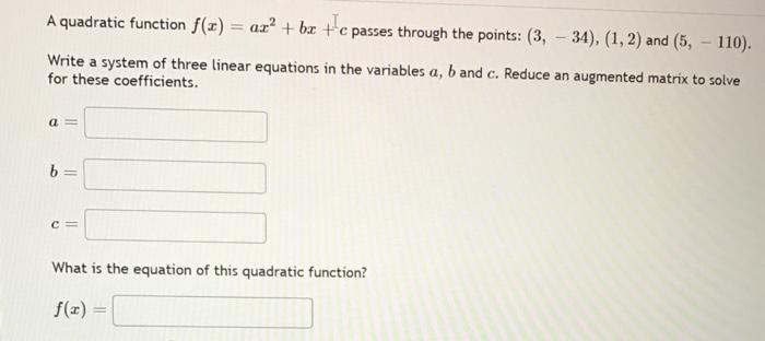 Solved A quadratic function f(x)=ax2+bx+c passes through the | Chegg.com
