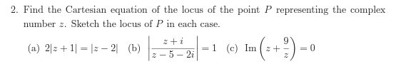 Solved 2. Find the Cartesian equation of the locus of the | Chegg.com