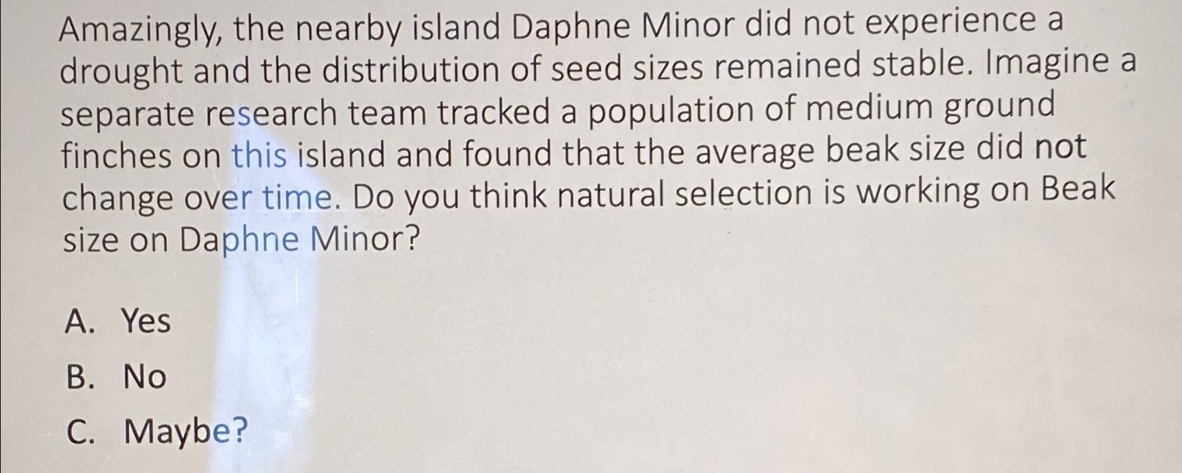 Solved Amazingly, the nearby island Daphne Minor did not | Chegg.com