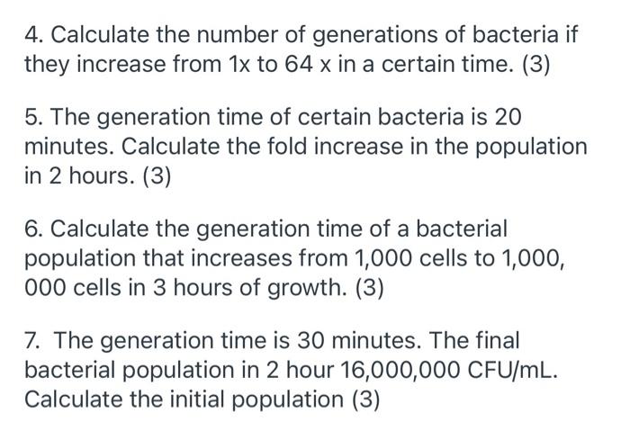 Solved 4. Calculate the number of generations of bacteria if | Chegg.com