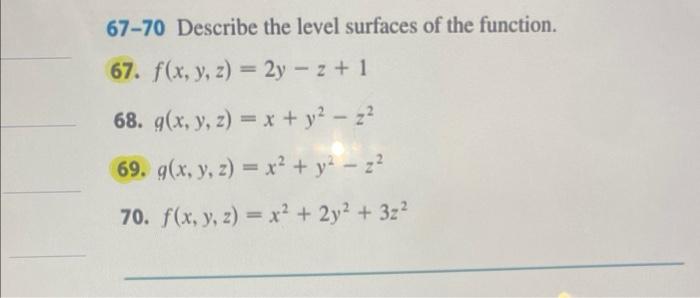Solved 67-70 Describe the level surfaces of the function. | Chegg.com