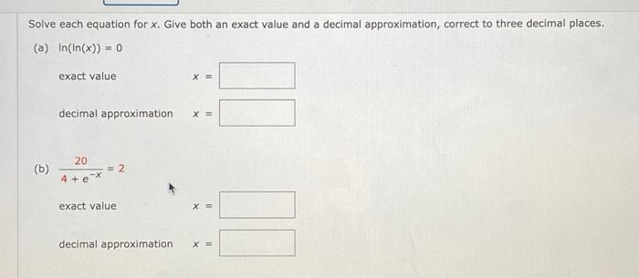 Solved Solve each equation for x. Give both an exact value | Chegg.com