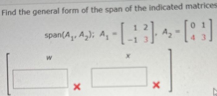 Solved Find the general form of the span of the indicated | Chegg.com