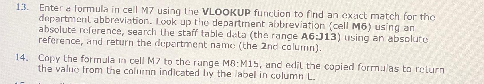Solved Enter a formula in cell M7 ﻿using the VLOOKUP | Chegg.com