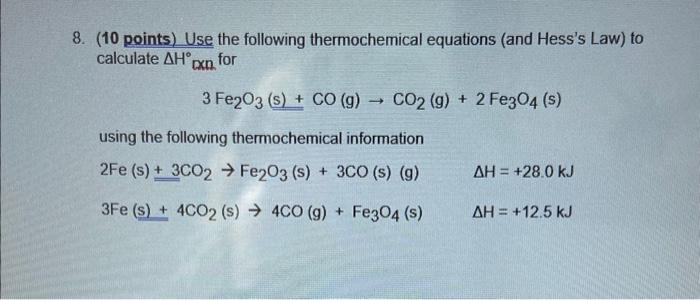 Solved (10 points) Use the following thermochemical | Chegg.com
